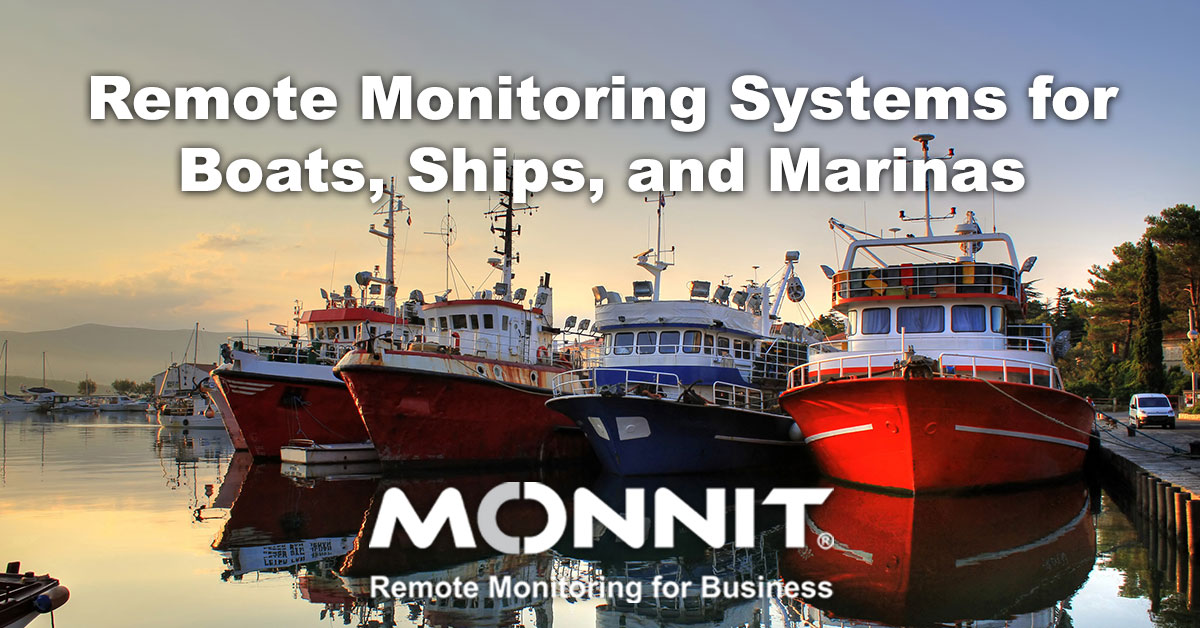 Remote Monitoring Systems for Boats, Ships, and Marinas